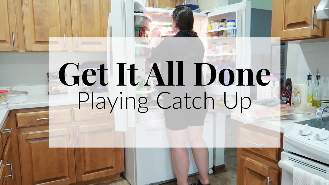 Get It All Done | Playing Catch Up - YouTube
