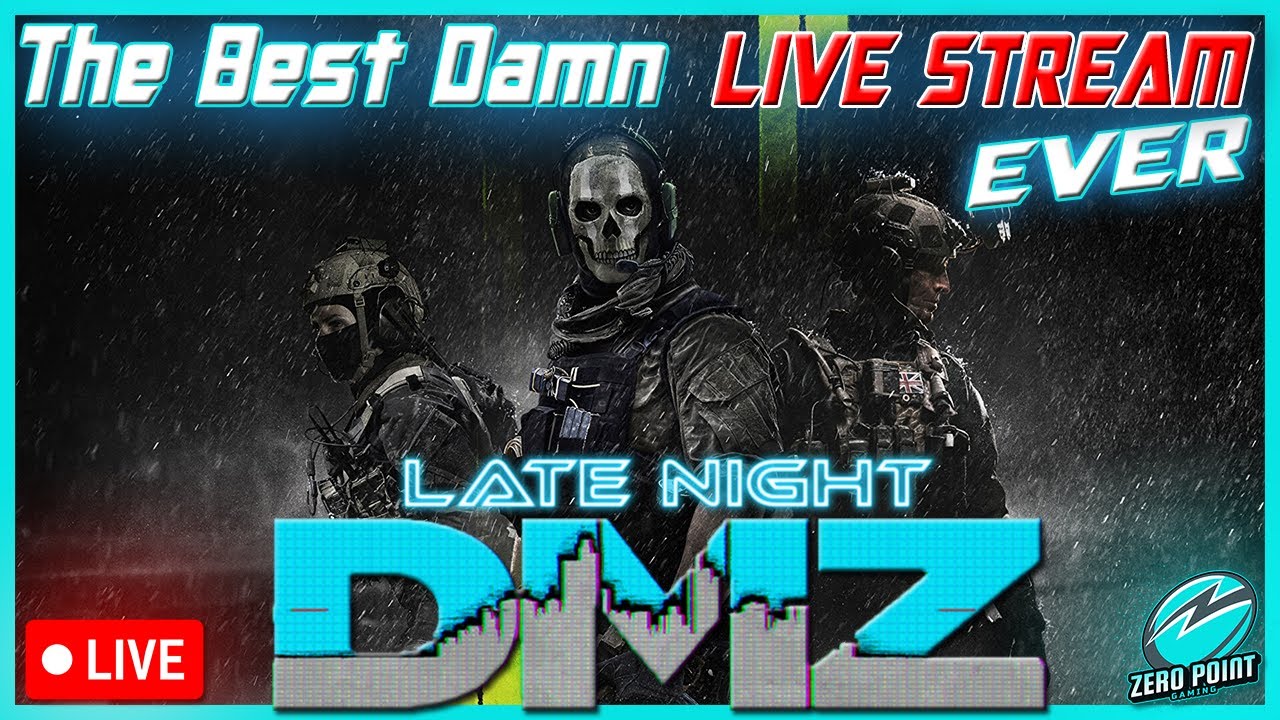 😎 The Best Damn Live Stream Ever 😎 Late Night DMZ #live #gameplay # ...