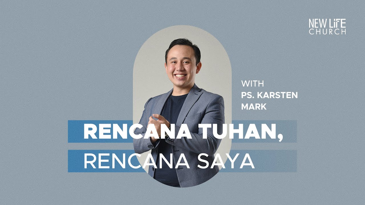 Rencana Tuhan, Rencana Saya | August 11th, 2024 with Ps. Karsten Mark - YouTube