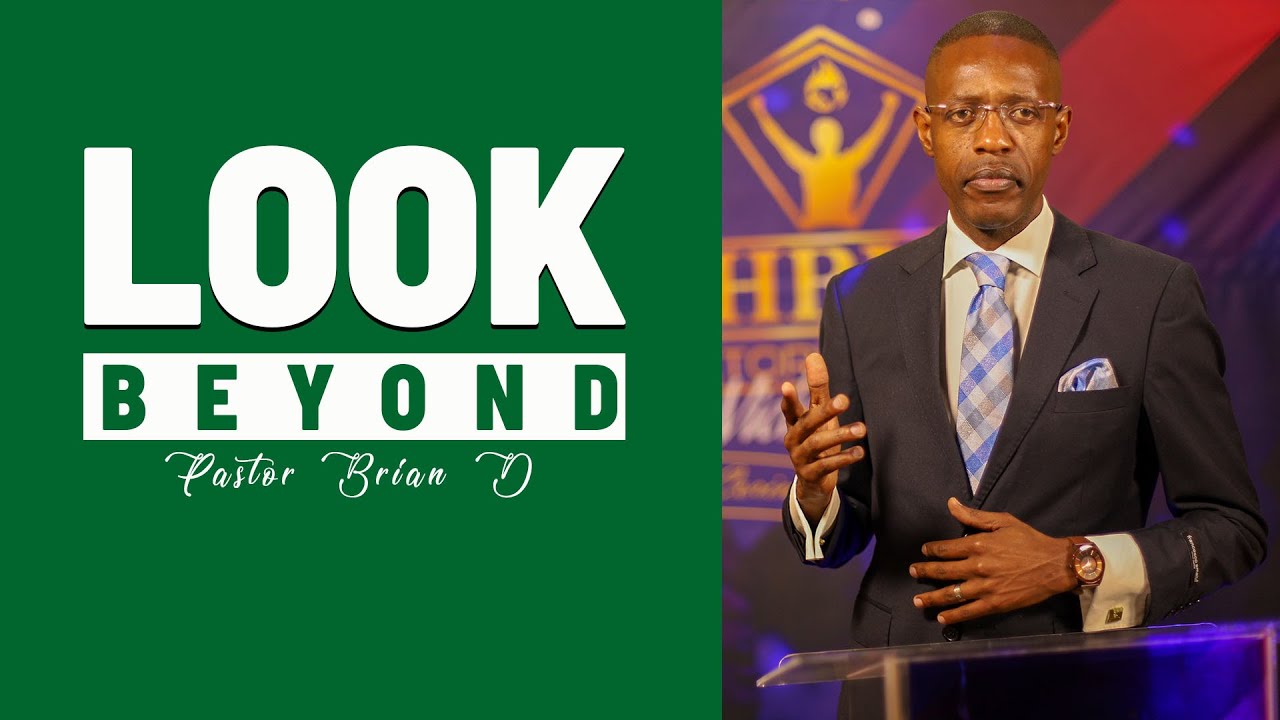 Look Beyond Self - Pastor Brian D. - YouTube
