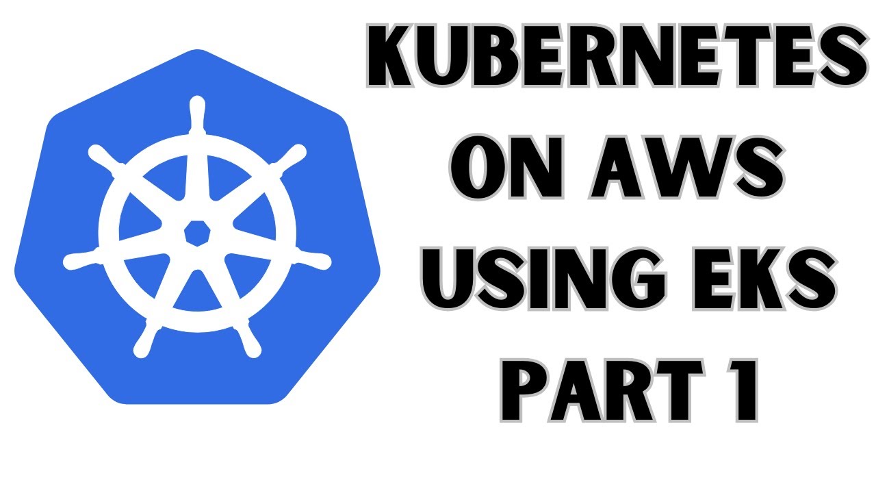 EKS Simplified: Building Your First Amazon EKS Cluster | EKS Series ...