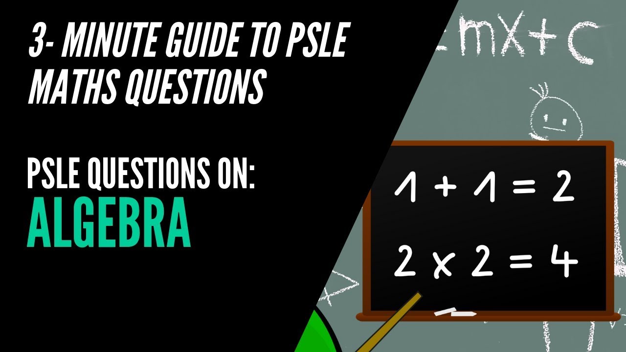 PSLE Algebra 1 1 Of The 7 Most Common PSLE Questions That Appear psle-algebra-1-1-of-the-7-most-common-psle-questions-that-appear
