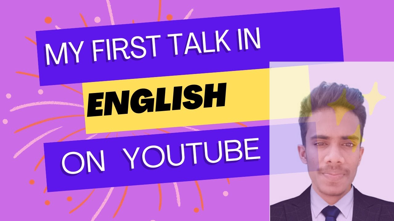 My First talk in English On youtube. - YouTube