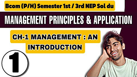 Bcom | Management Principles & Application | Sol du semester 1st/3rd/5th NEP SLLAYBUS - YouTube
