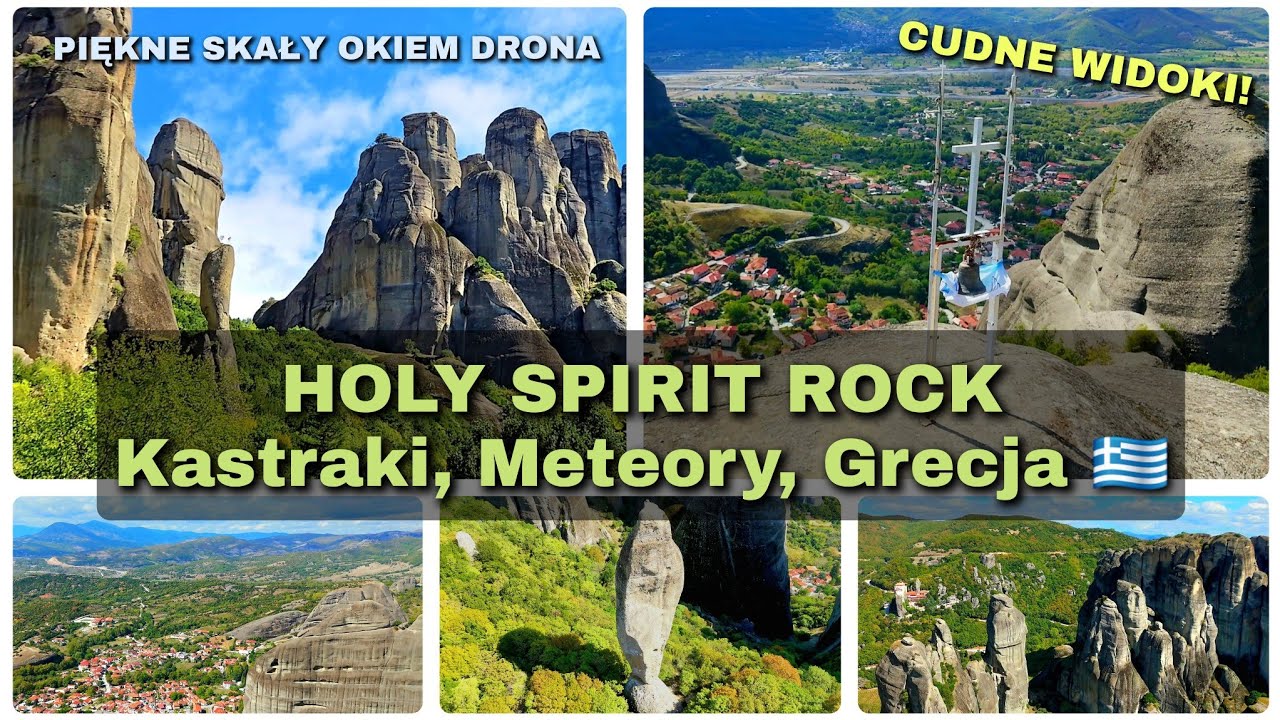 PIĘKNO METEORÓW - skała Ducha Świętego (HOLY SPIRIT ROCK) i #Kastraki ...