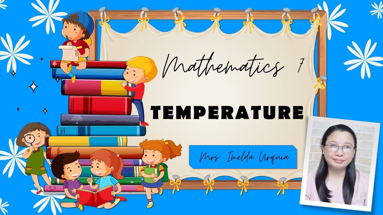 Measures of Temperature - Mathematics 7 Qtr 2 Week 2 Part 3 - YouTube