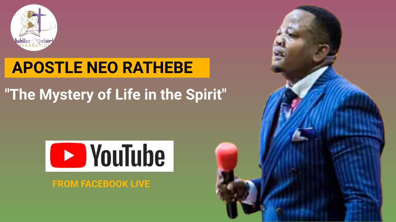 Apostle Neo Rathebe The Mystery of Life in the Spirit - YouTube