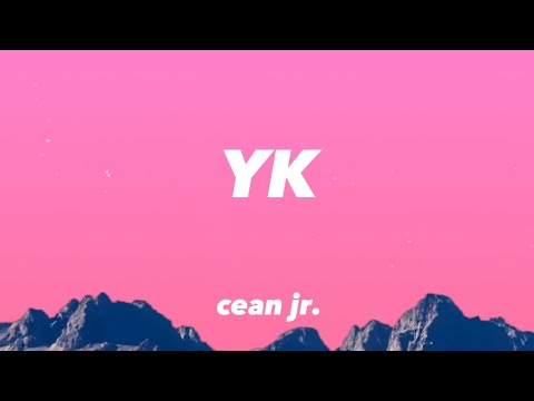 Cean Jr. - YK (Lyrics) - YouTube