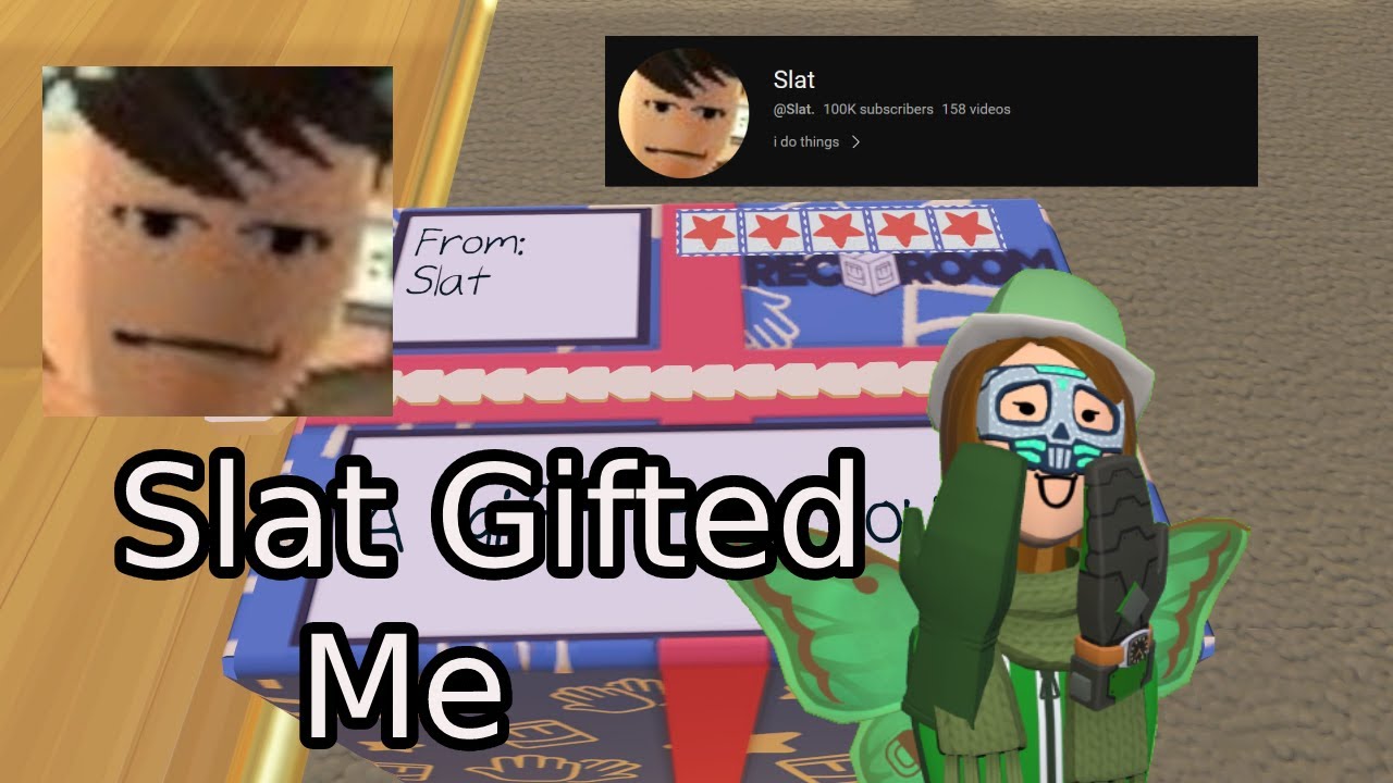 I GOT A GIFT FROM SLAT ll Unexpected Rec Room experience! - YouTube