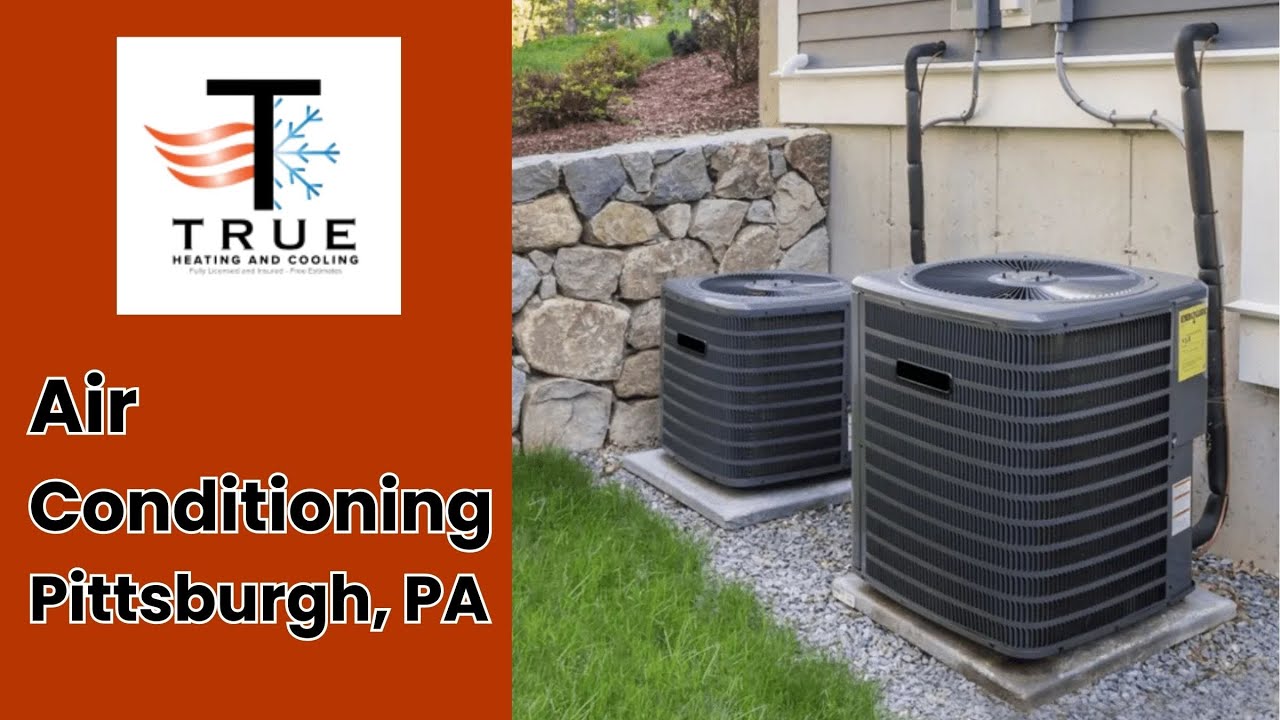Air Conditioning Pittsburgh, PA | True Heating and Cooling - YouTube