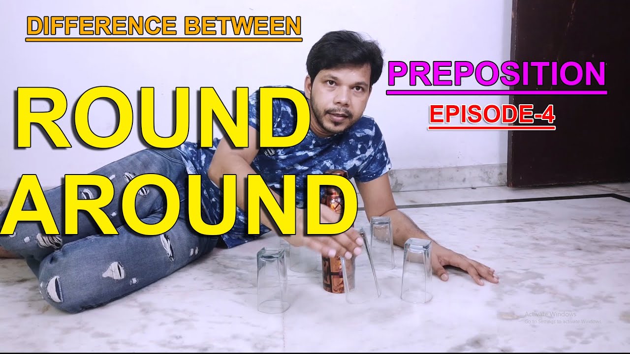 PREPOSITION EPISODE-4 || ROUND/AROUND || VIDEO-20 - YouTube