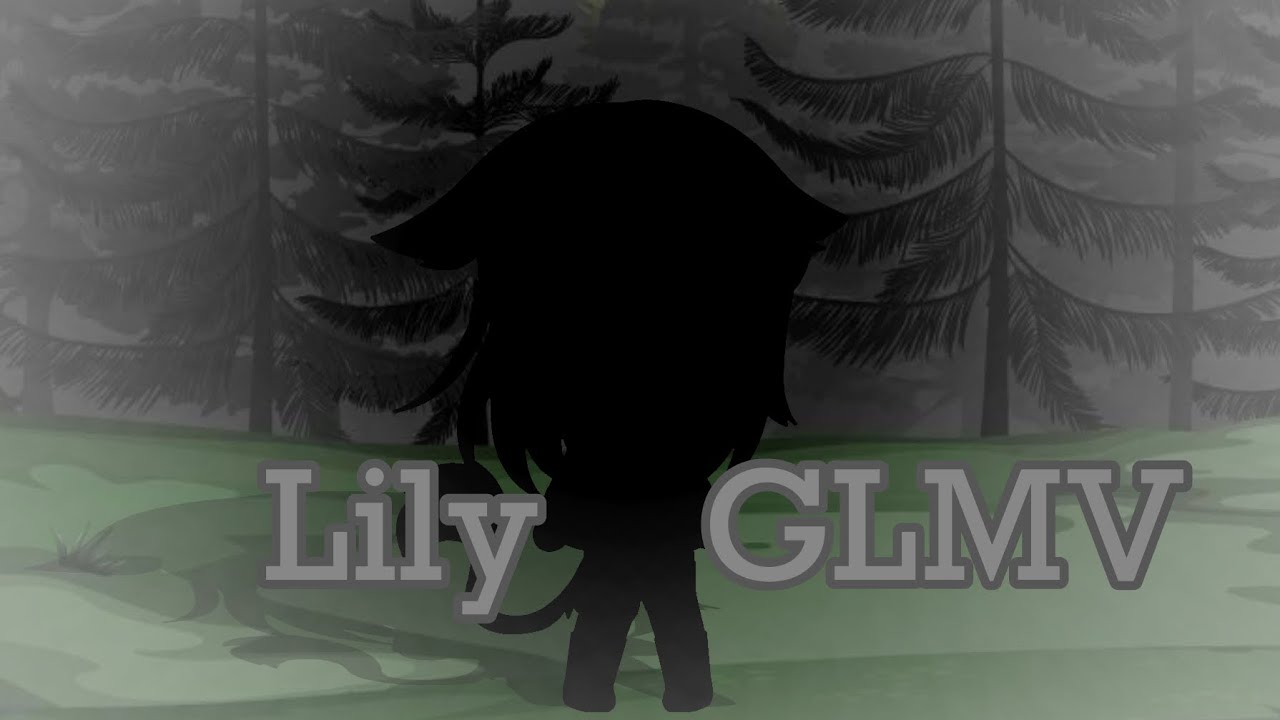 Lily GLMV || Gacha Life