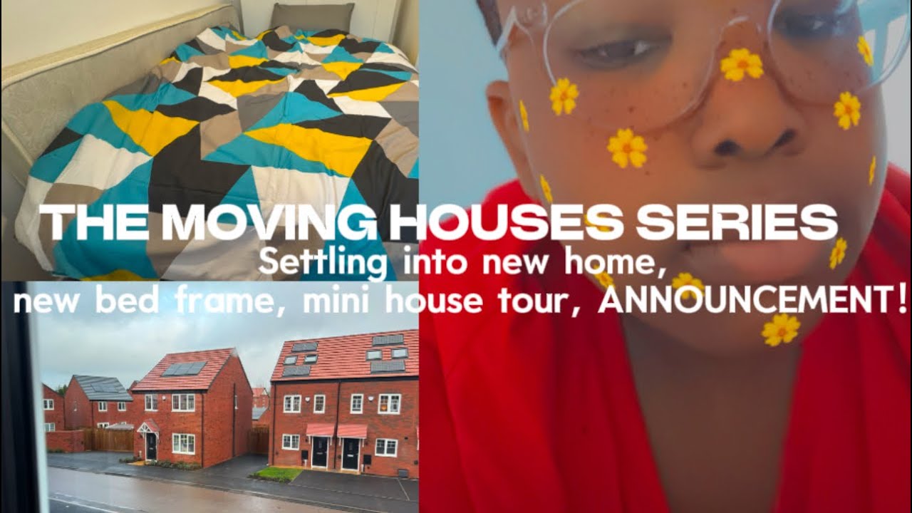 THE MOVING HOUSES SERIES! - SETTLING INTO NEW HOME, NEW BED FRAME, MINI ...