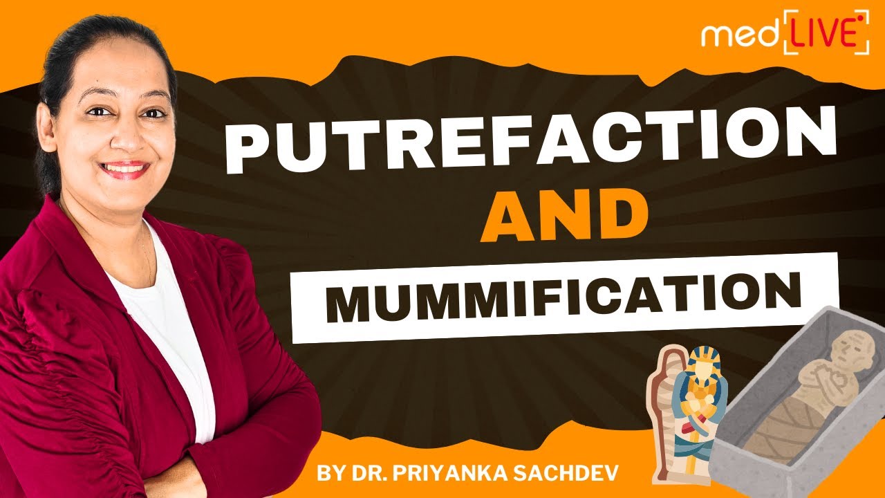 Postmortem Changes: Putrefaction vs Mummification | Forensic MBBS 3rd ...