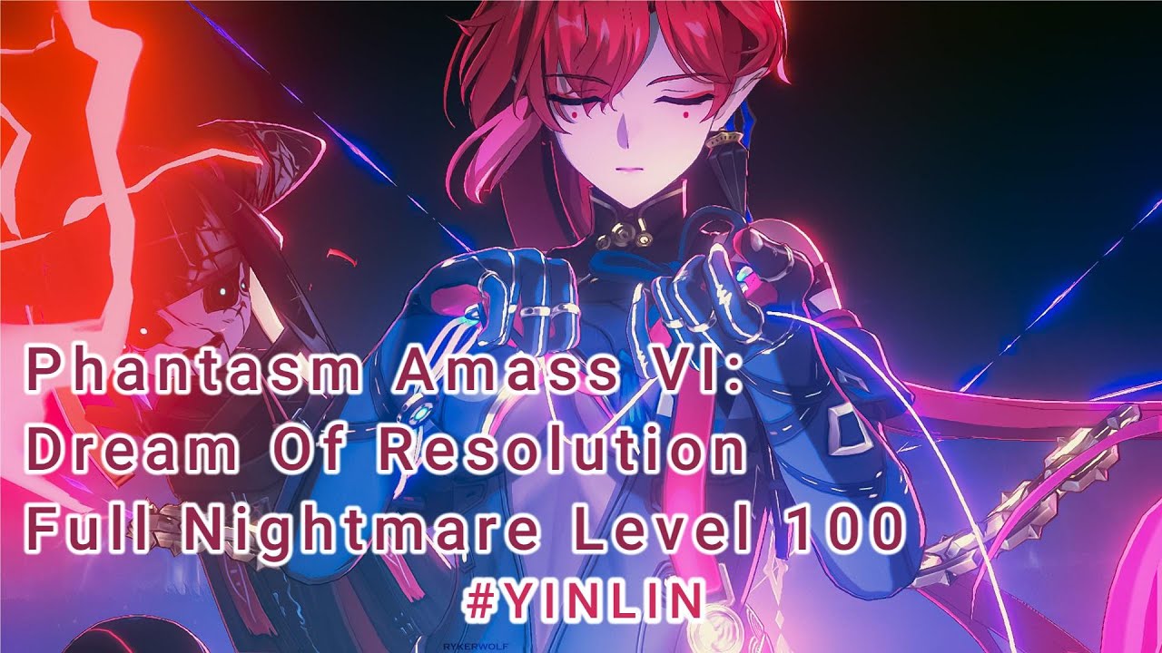 Phantasm Amass VI: Dream Of Resolution Full Nightmare Scar Level 100 ...