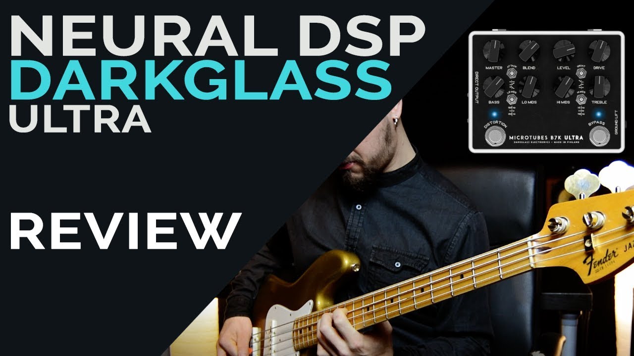 Neural DSP - Darkglass Ultra | IN-DEPTH REVIEW - YouTube