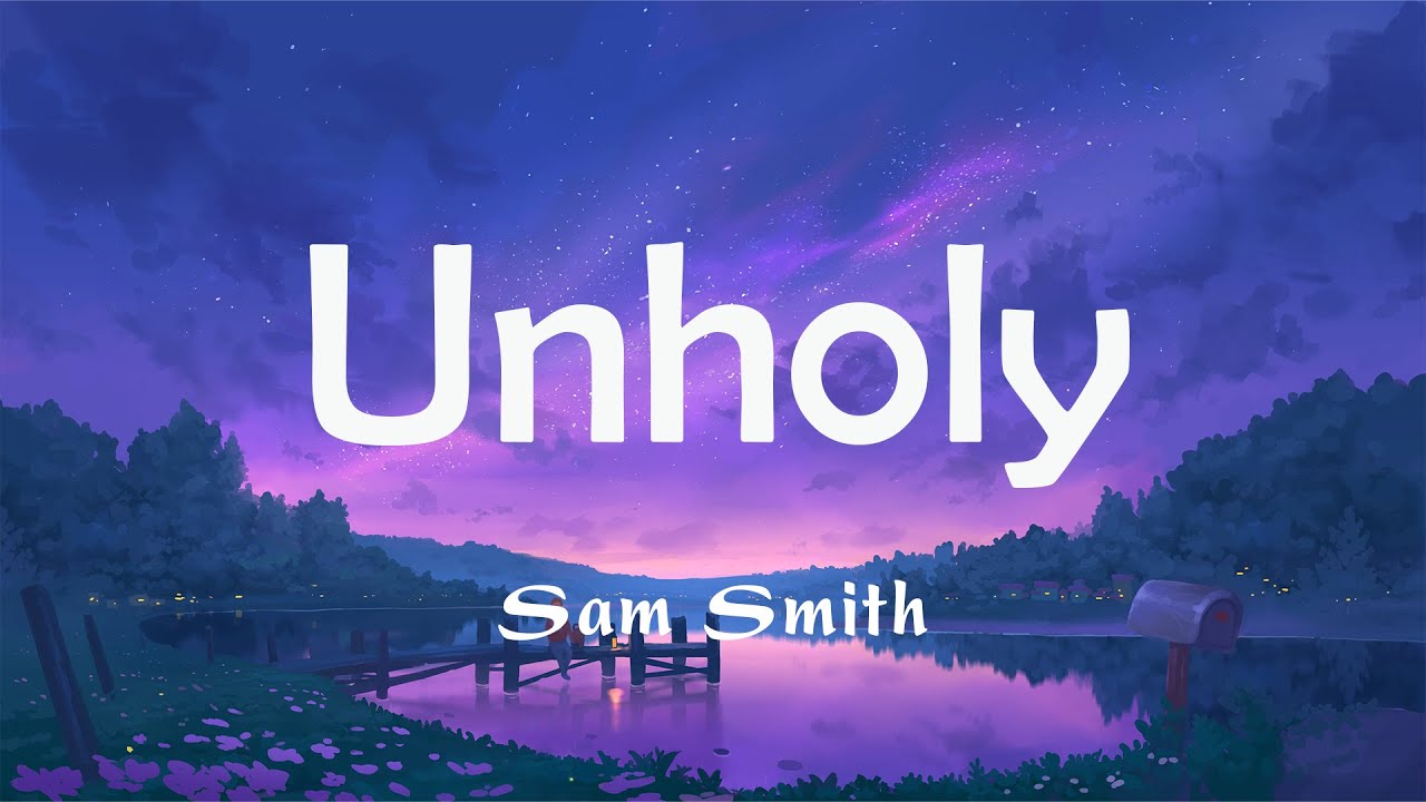 Sam Smith, Kim Petras - Unholy (Lyrics) | Alan Walker, Zedd - YouTube