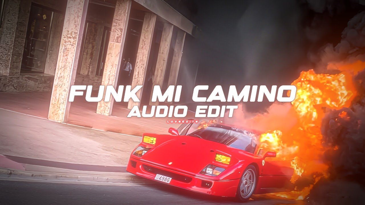 Funk Mi Camino - Sayfalse, Junior Rce - { Audio Edit } - LoVsEdits ...