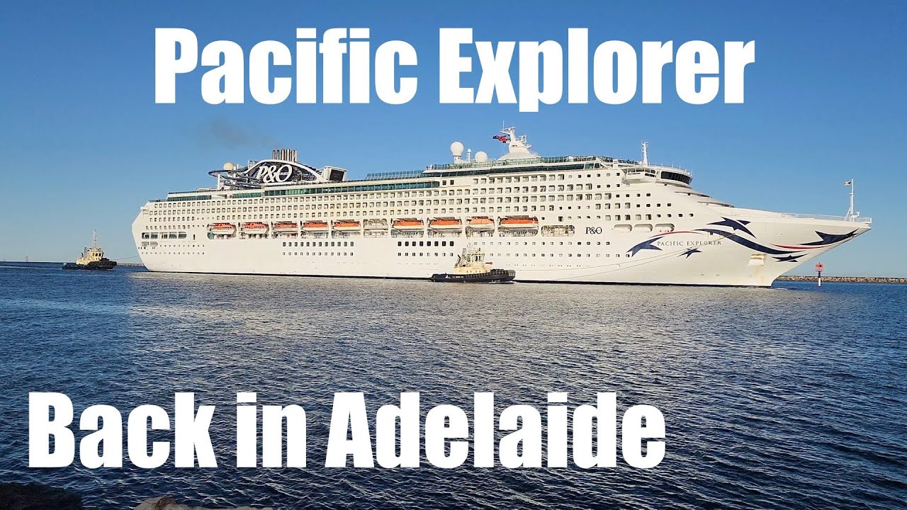 Pacific Explorer comes to Adelaide on 20 Feb 2023 - YouTube