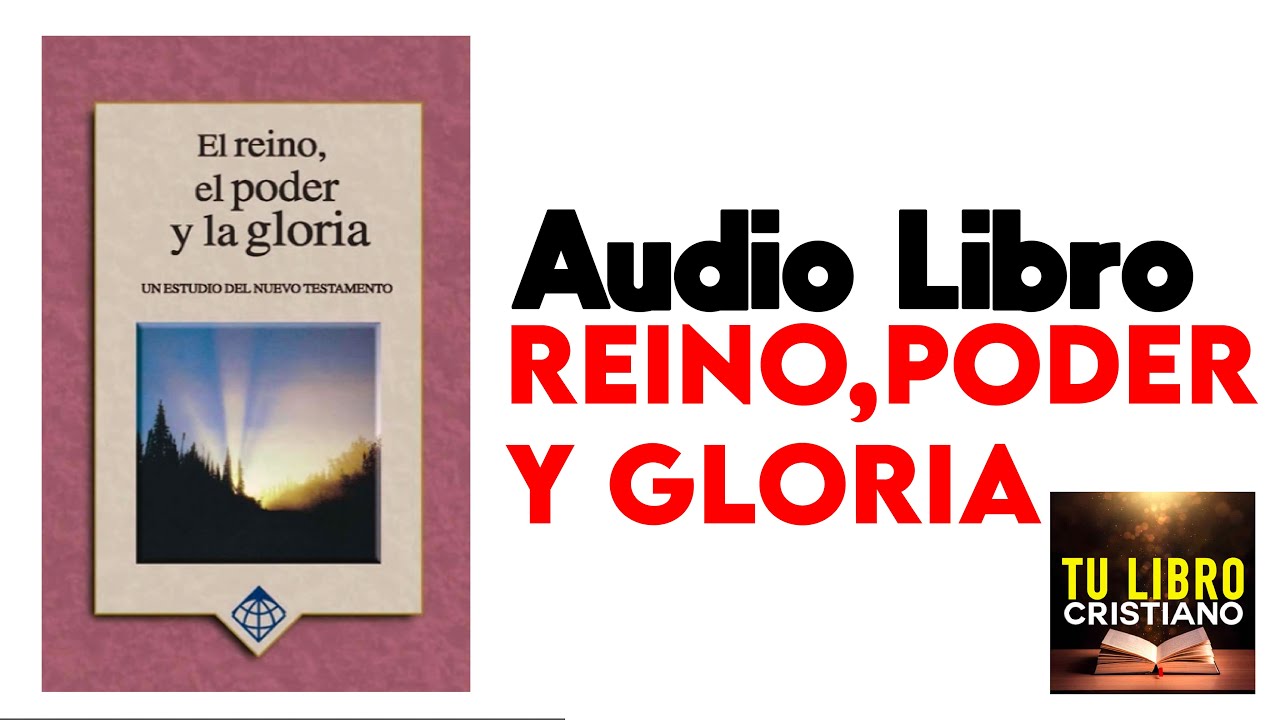 El Reino, el poder y la gloria - Audio libro COMPLETO - YouTube