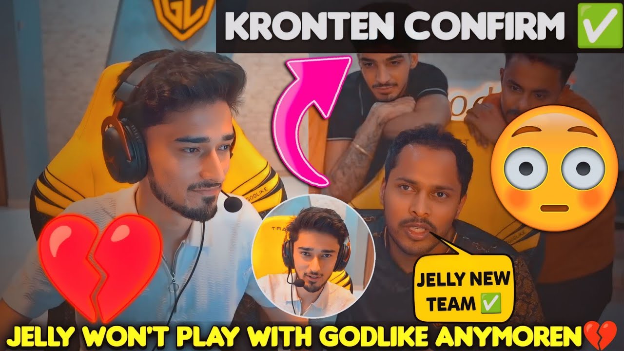 KRONTEN CONFIRMS JELLY NOT Playing with GODLIKE 💔 (Heartbreaking News ...