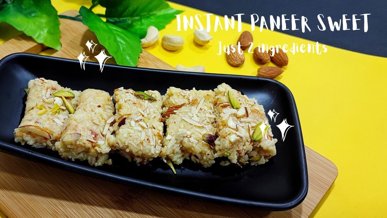 Instant paneer sweet recipe // With just 2 ingredients sweet recipe ...