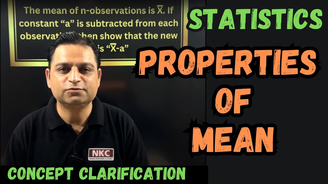 Properties of Mean | Statistics | Concept Clarification | by NK Sir ...