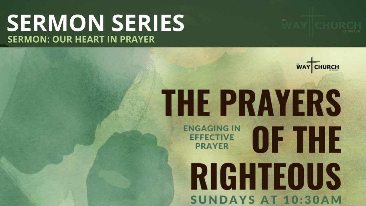 Our Heart In Prayer: Prayers Of The Righteous (Part I) - YouTube