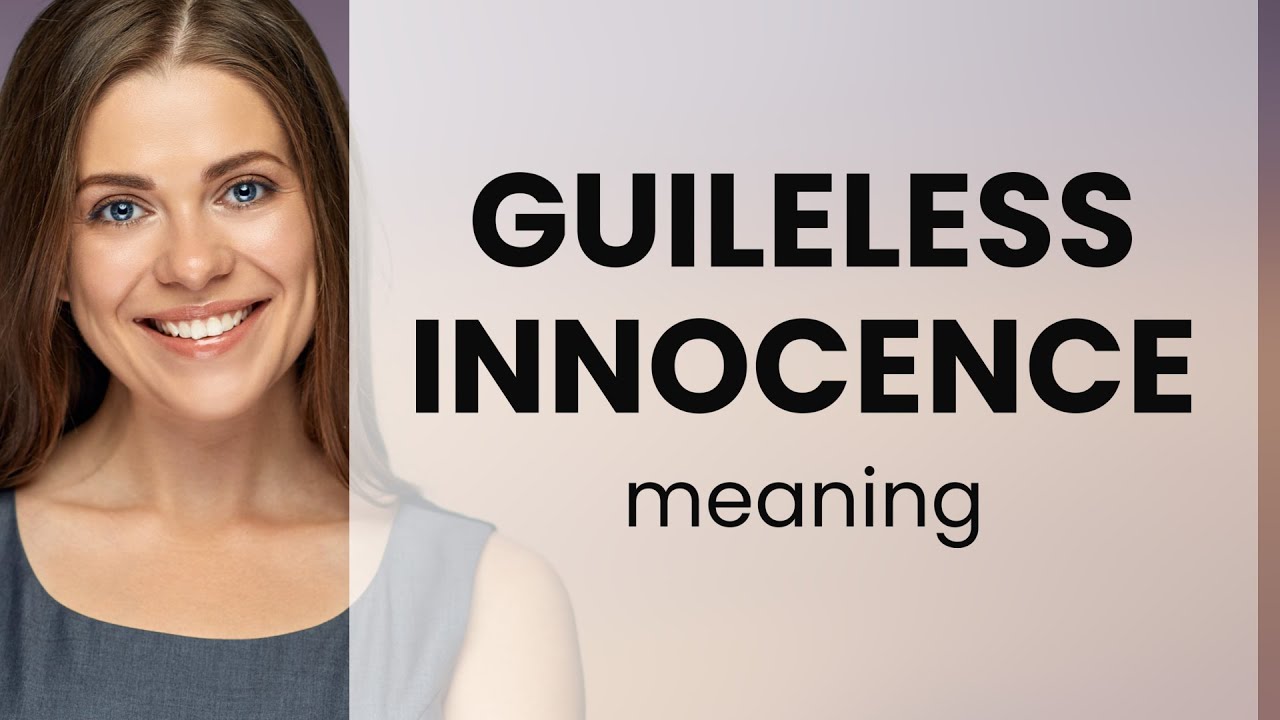 Understanding "Guileless Innocence" - YouTube