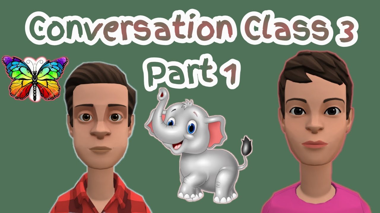Class 3 Guide Conversation Part 1 - YouTube