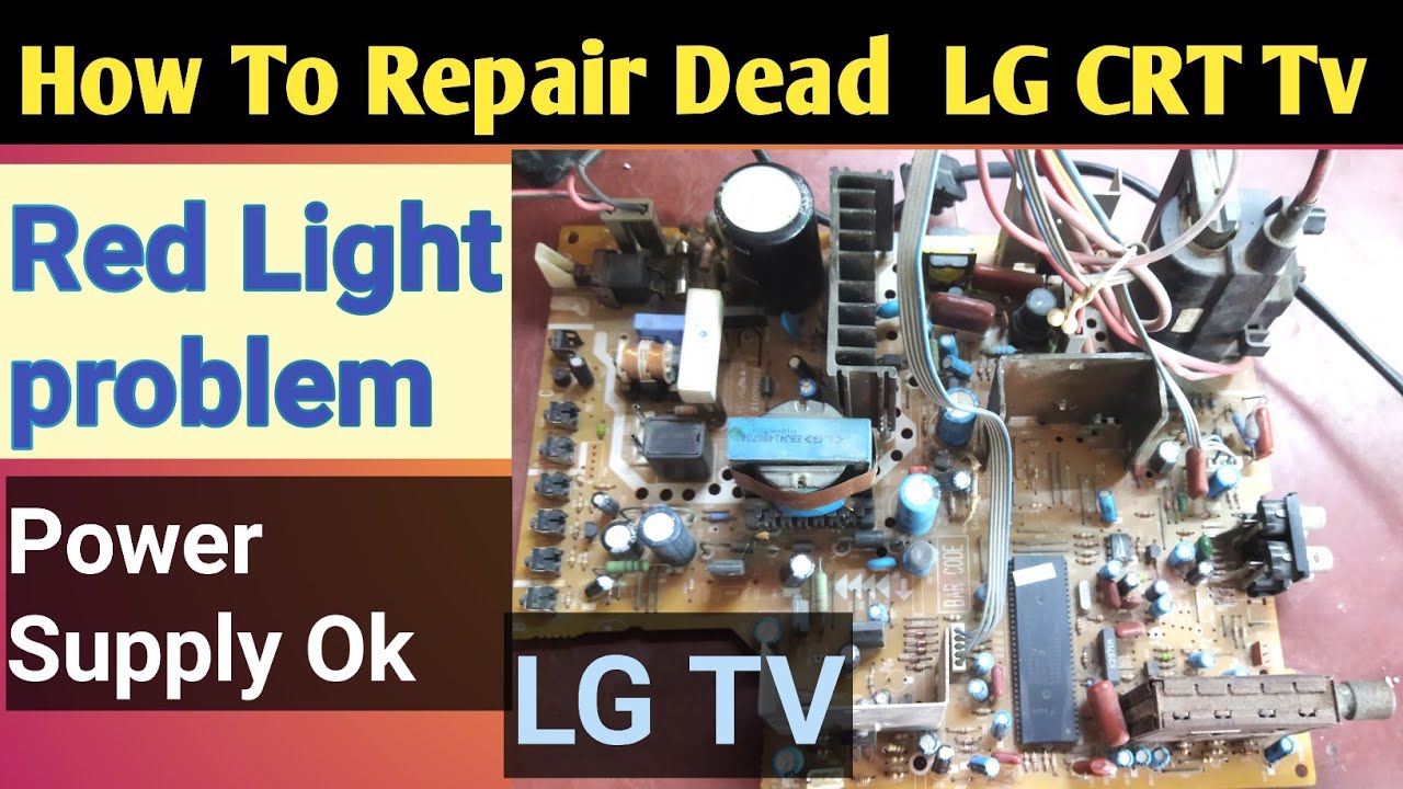 How To Repair Dead LG CRT Tv // red Light problem // Power Supply Ok ...