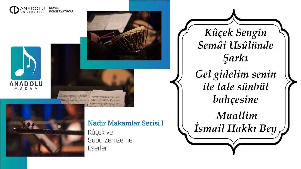 KÛÇEK SENGİN SEMÂİ USÛLÜNDE ŞARKI / GEL GİDELİM SENİN İLE LALE SÜNBÜL ...