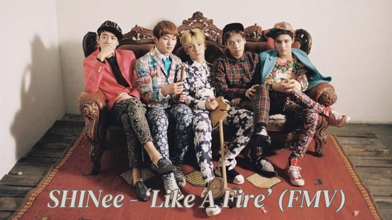 SHINee - 'Like A Fire' (FMV) - YouTube