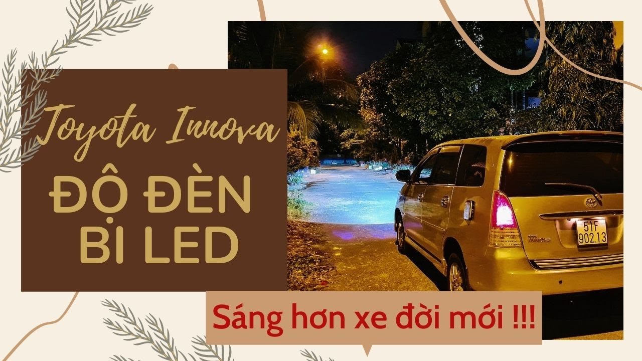 Độ Đèn Bi Led Cho Toyota Innova Sáng Hơn Tất Cả Xe Đời Mới - YouTube