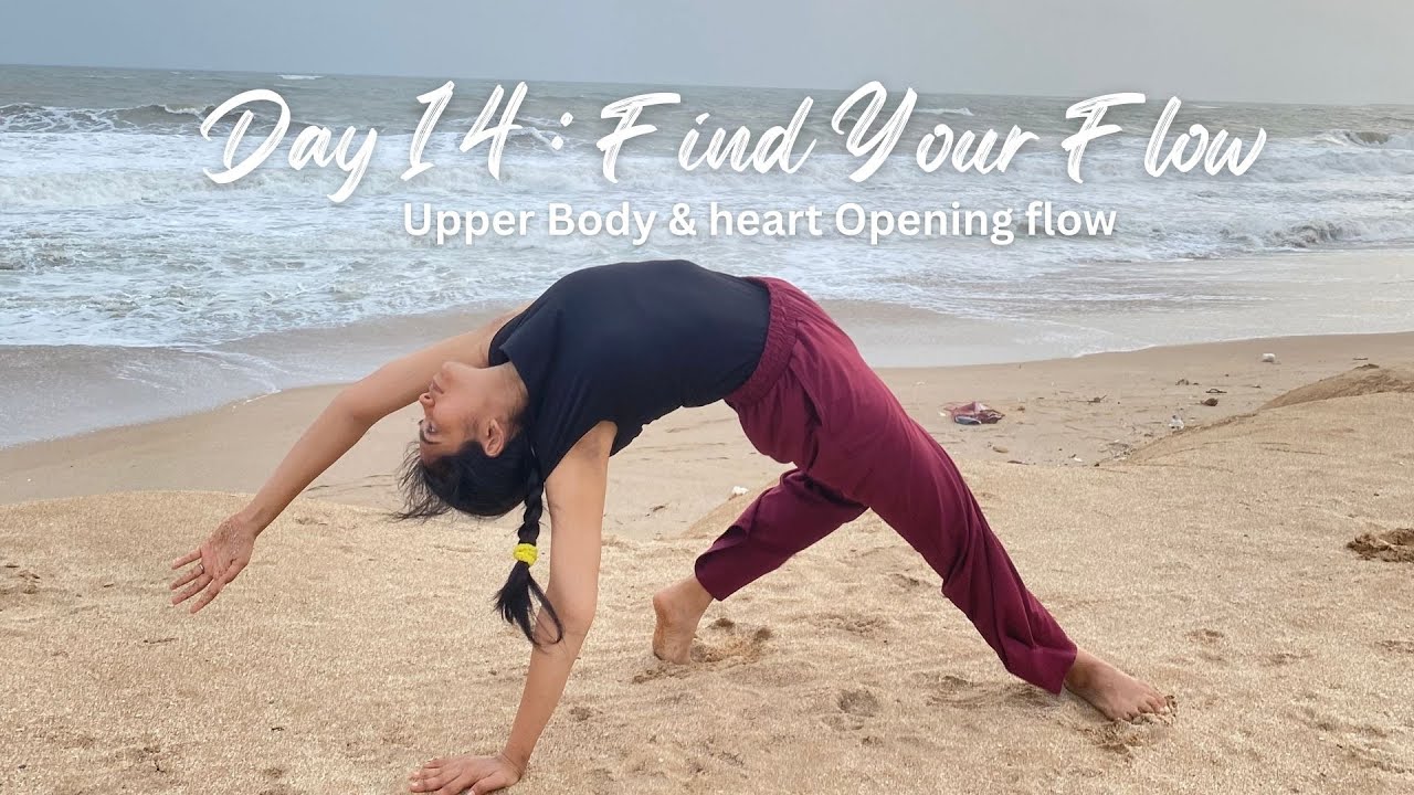 Day 14: Find Your Flow – Upper Body & Heart Opening Flow - YouTube