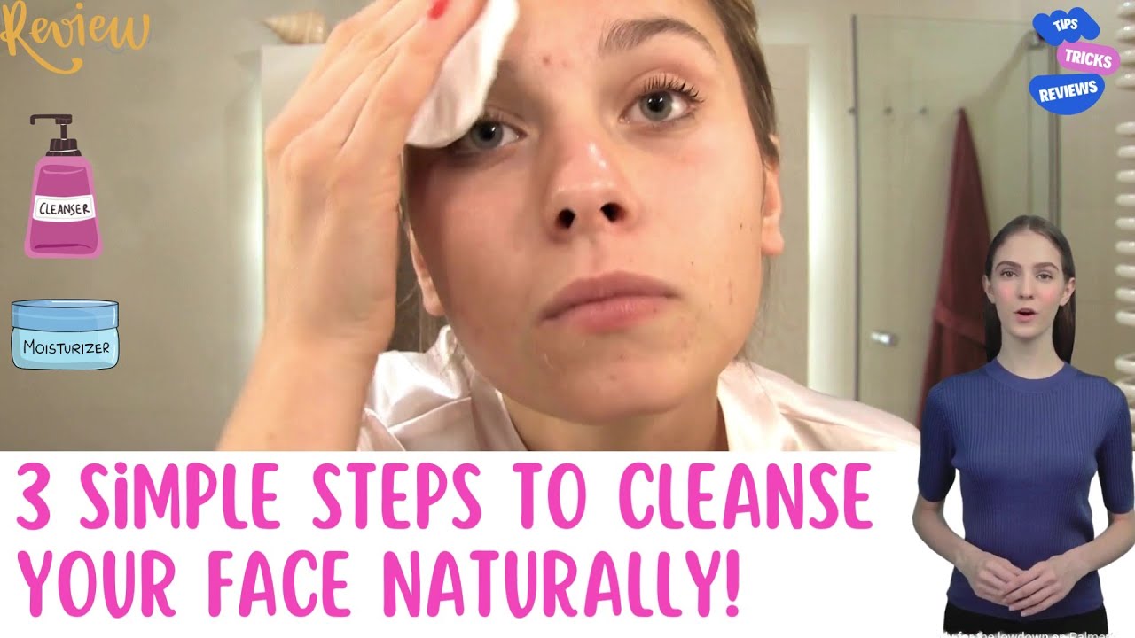 3 Simple Step to Cleanse Your Face Naturally #skincare #skincareroutine ...