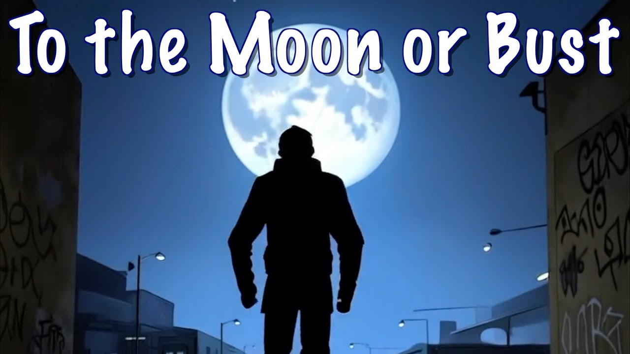 To The Moon or Bust, Millionaire Mindset - YouTube