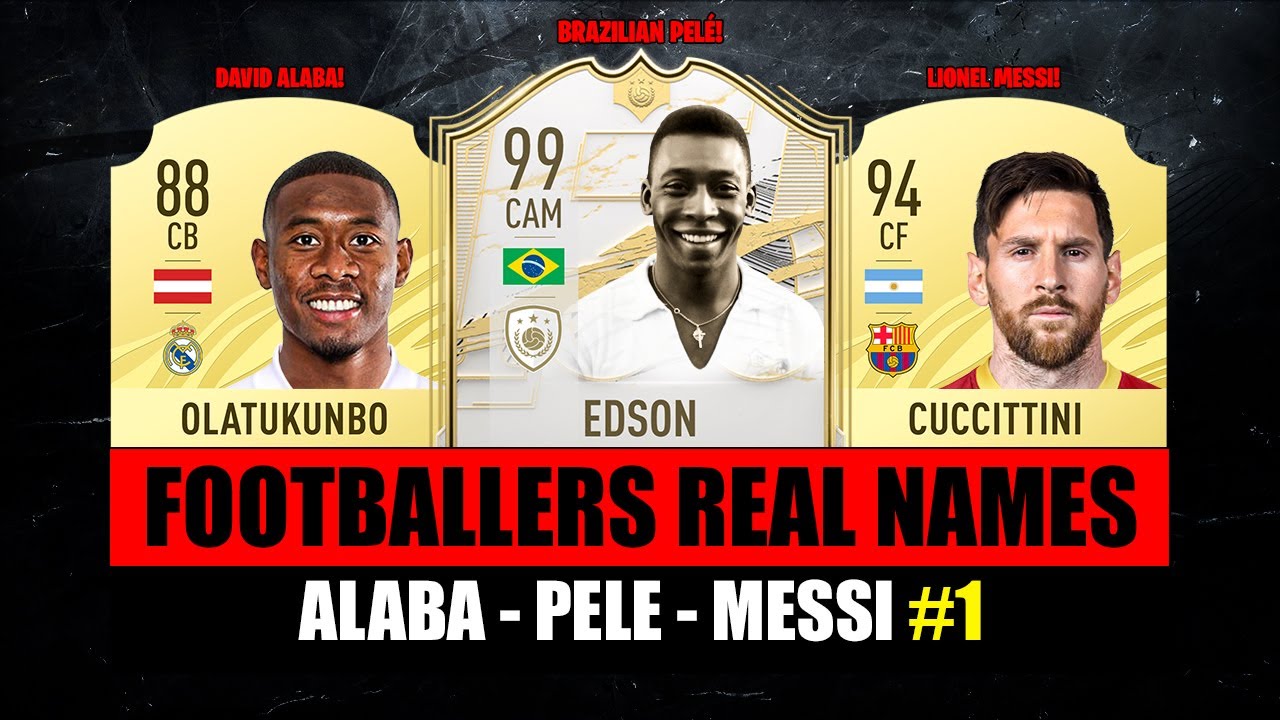FOOTBALLERS And Their REAL NAMES! 😱🔥 ft. Alaba, Pele, Messi... - YouTube