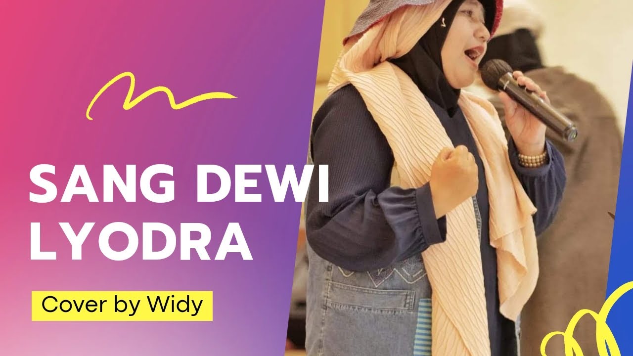 LYODRA - SANG DEWI (COVER SONG BY WIDY) - YouTube