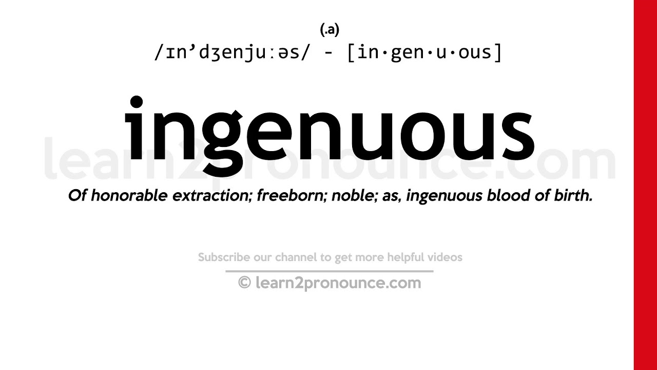 Pronunciation of Ingenuous | Definition of Ingenuous - YouTube