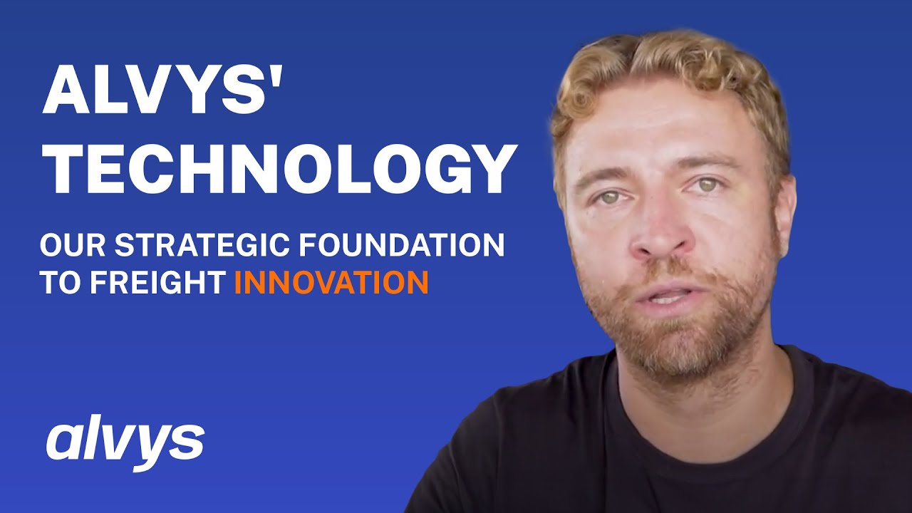 Alvys' Technology: Our Strategic Foundation to Freight Innovation - YouTube