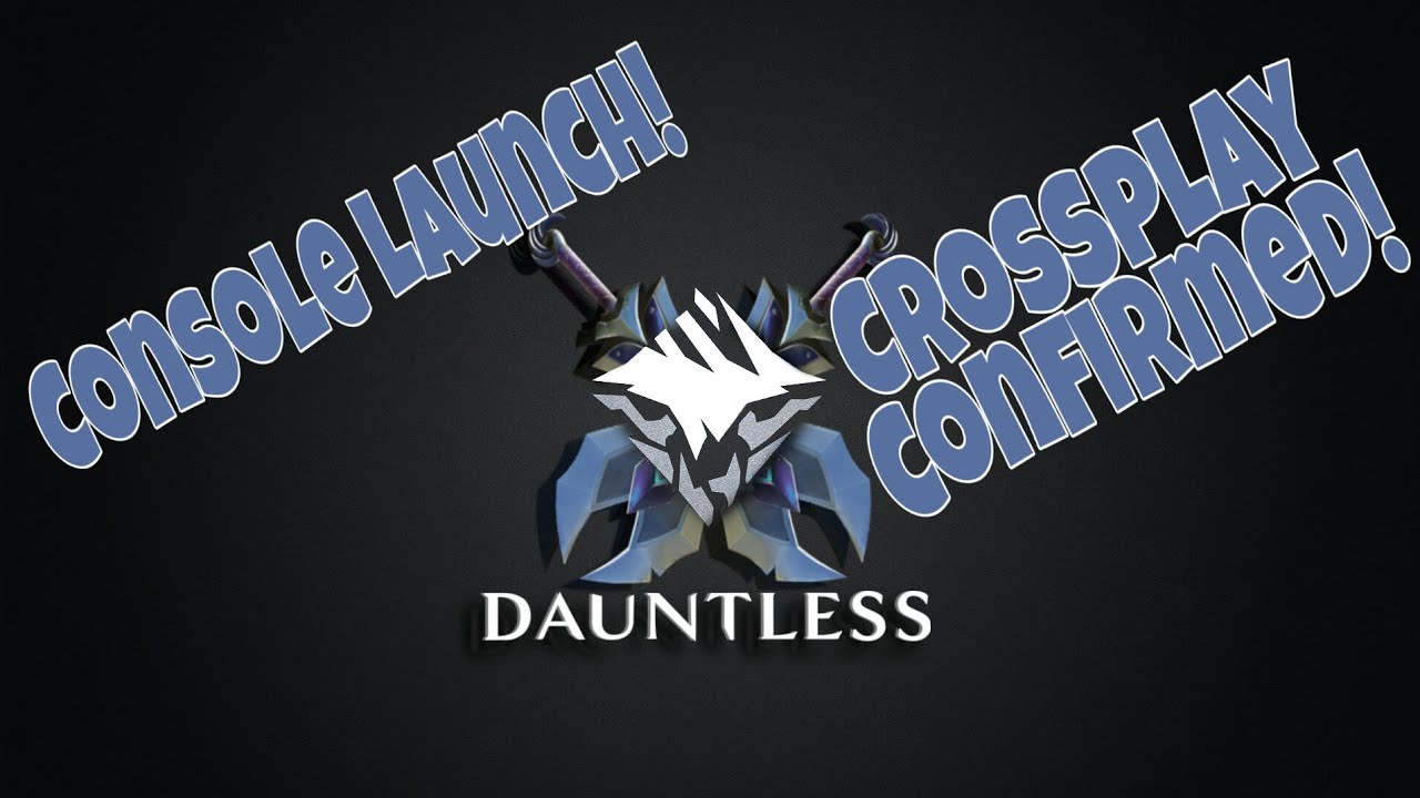 Dauntless - Console Launch & Crossplay!? - YouTube