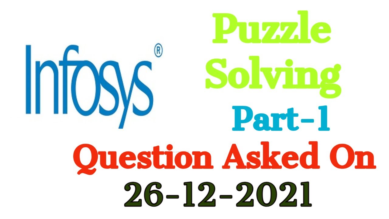 Infosys puzzle Questions And Answers Dec 26 2021 Part-1 | Infosys Off ...