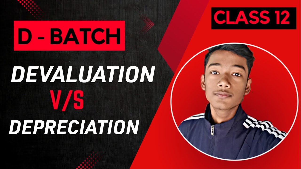Devaluation and Depreciation | Difference | Class 12 Economics - YouTube