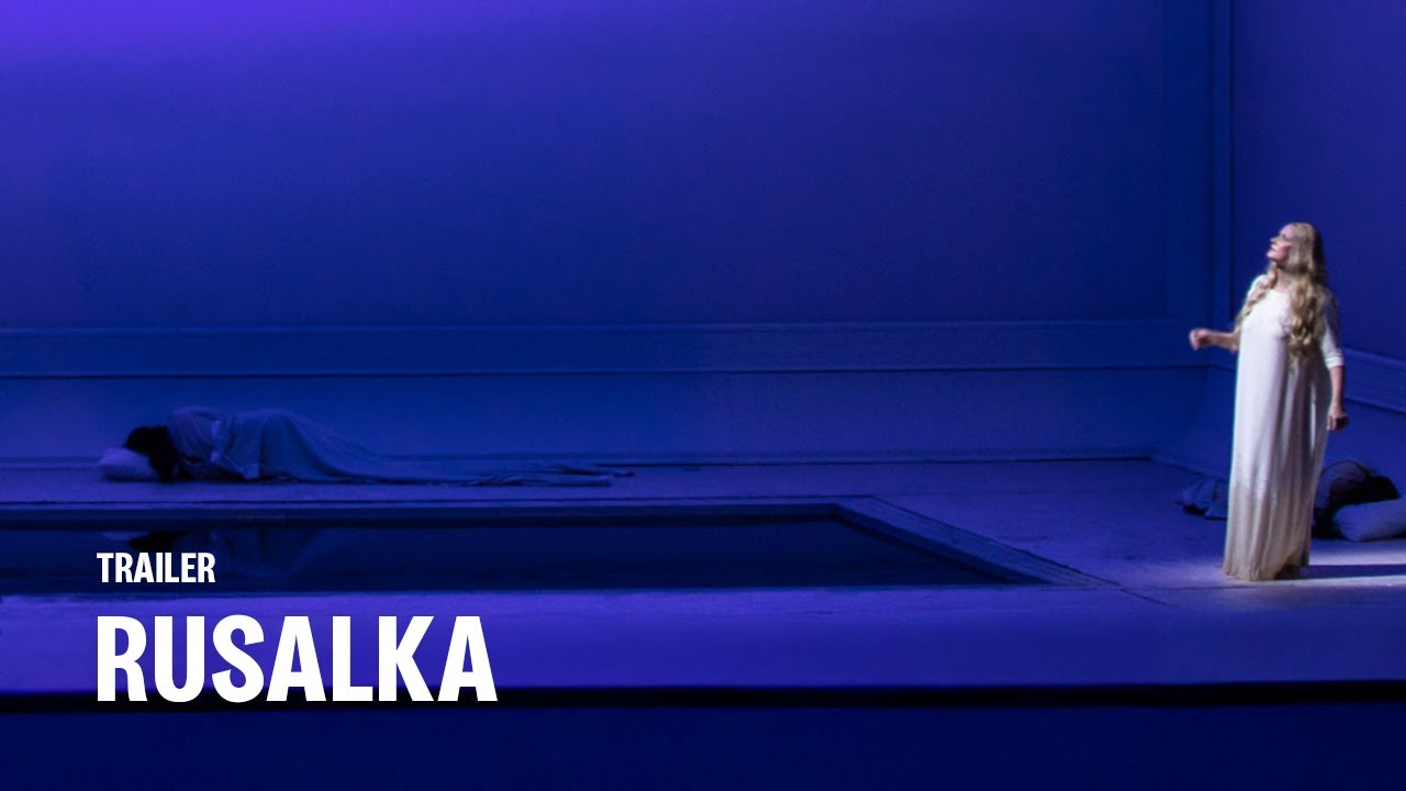 RUSALKA by Antonín Dvořák - TRAILER (english version) - YouTube