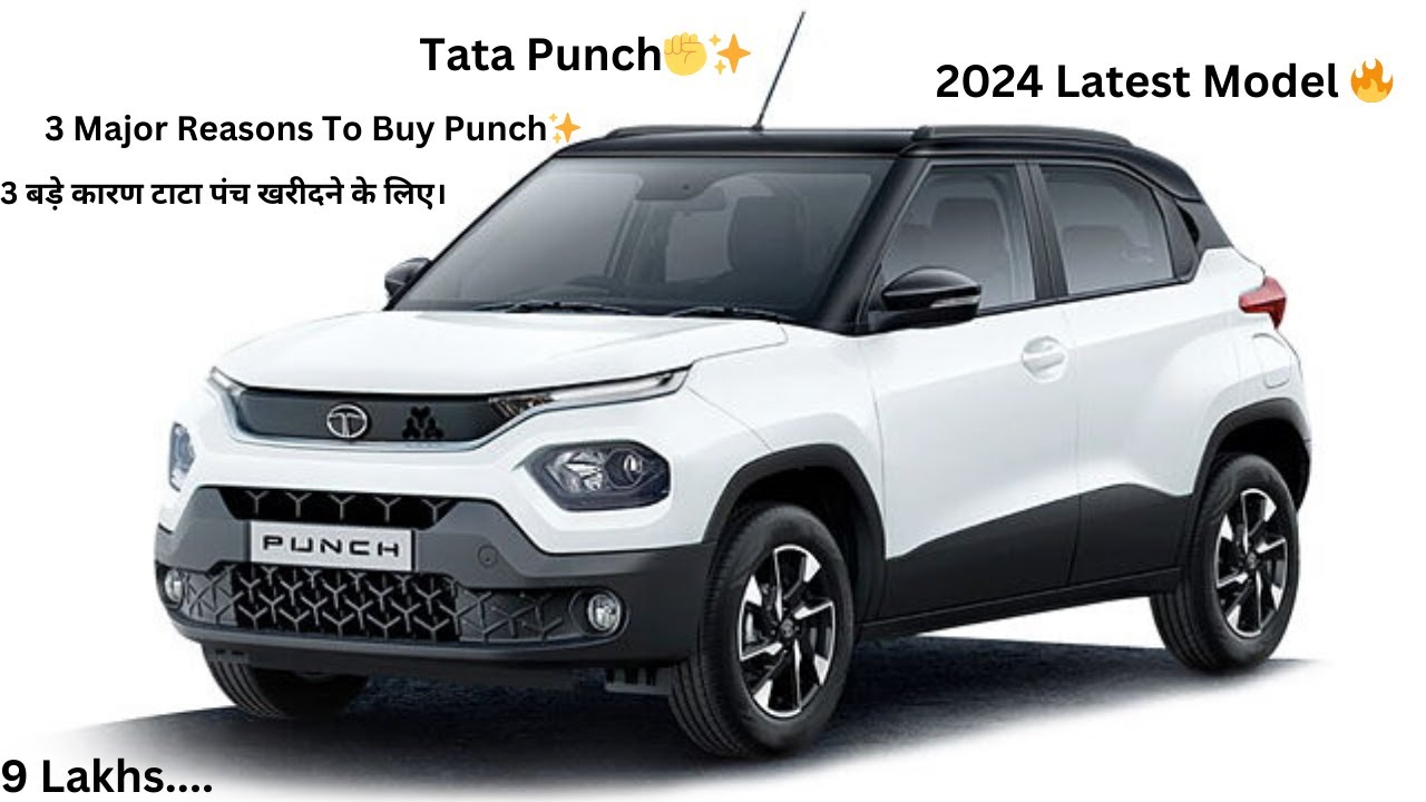 Tata Punch 2024 Latest Model || 3 Major Reasons To Buy Tata Punch ...