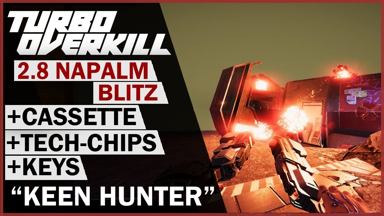 Turbo Overkill - "Keen Hunter" Achievement (Level 2.8 - "NAPALM BLITZ ...