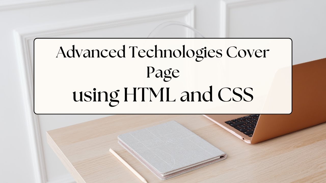 Build a Simple Advanced Technologies Cover Page Using HTML and CSS - YouTube