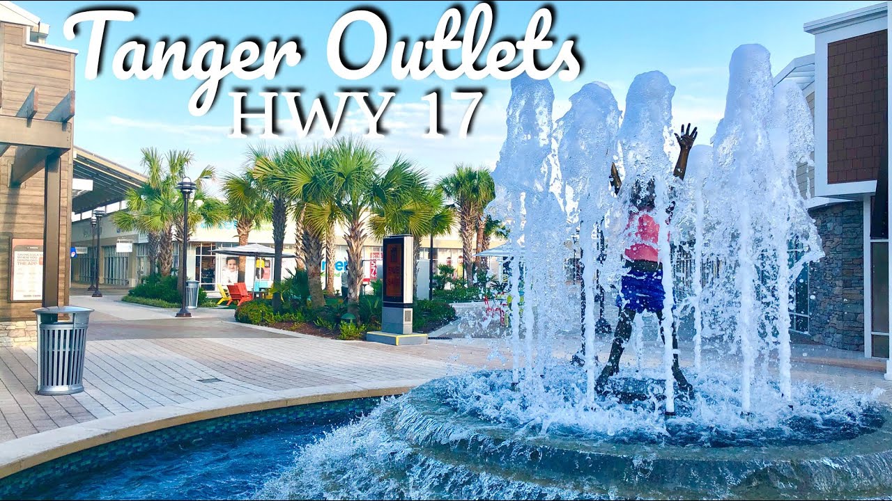 Myrtle Beach Tanger Outlets Highway 17 Tour & Overview - YouTube
