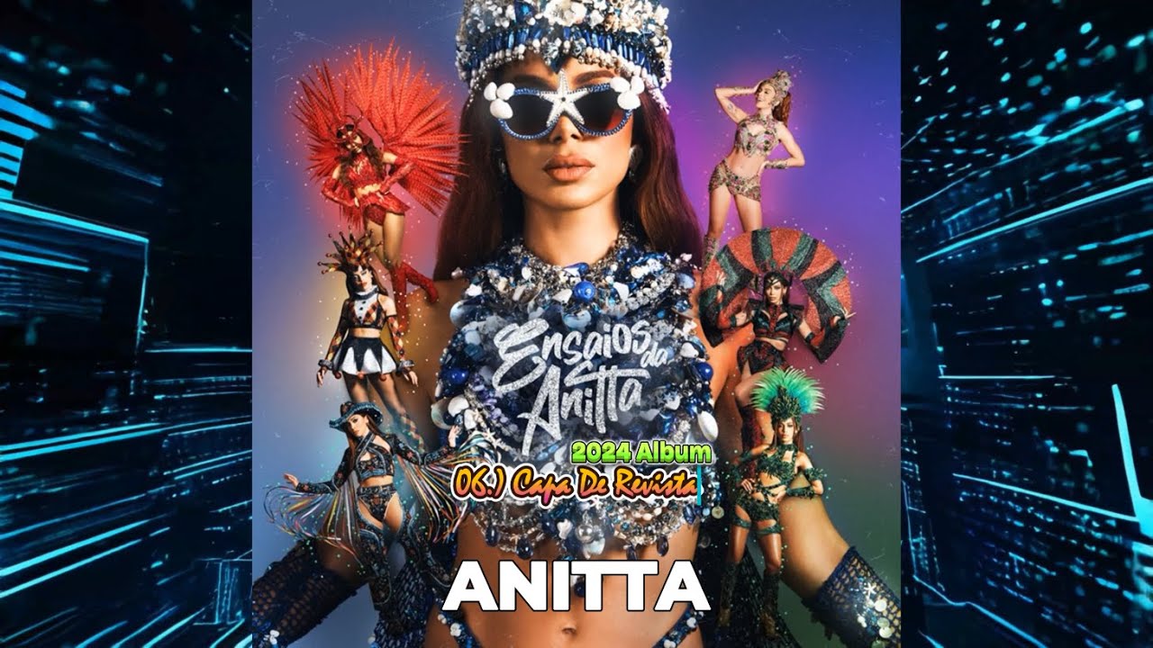 🎧06.) Capa De Revista🎧Audio🥰ANITTA🥰ENSAIOS DA ANITTA🎧2024 Album🎧👊🏽DROP ...